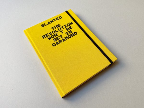 Slanted Notebook—The Revolution won’t be set in Garamond - slanted