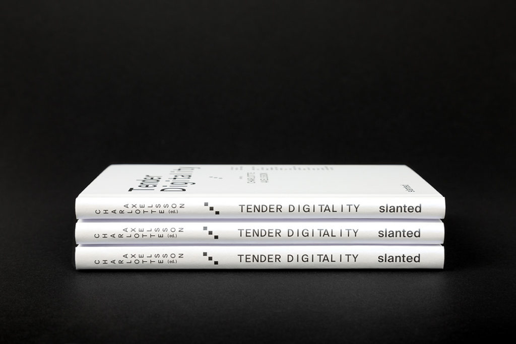 Tender Digitality - slanted